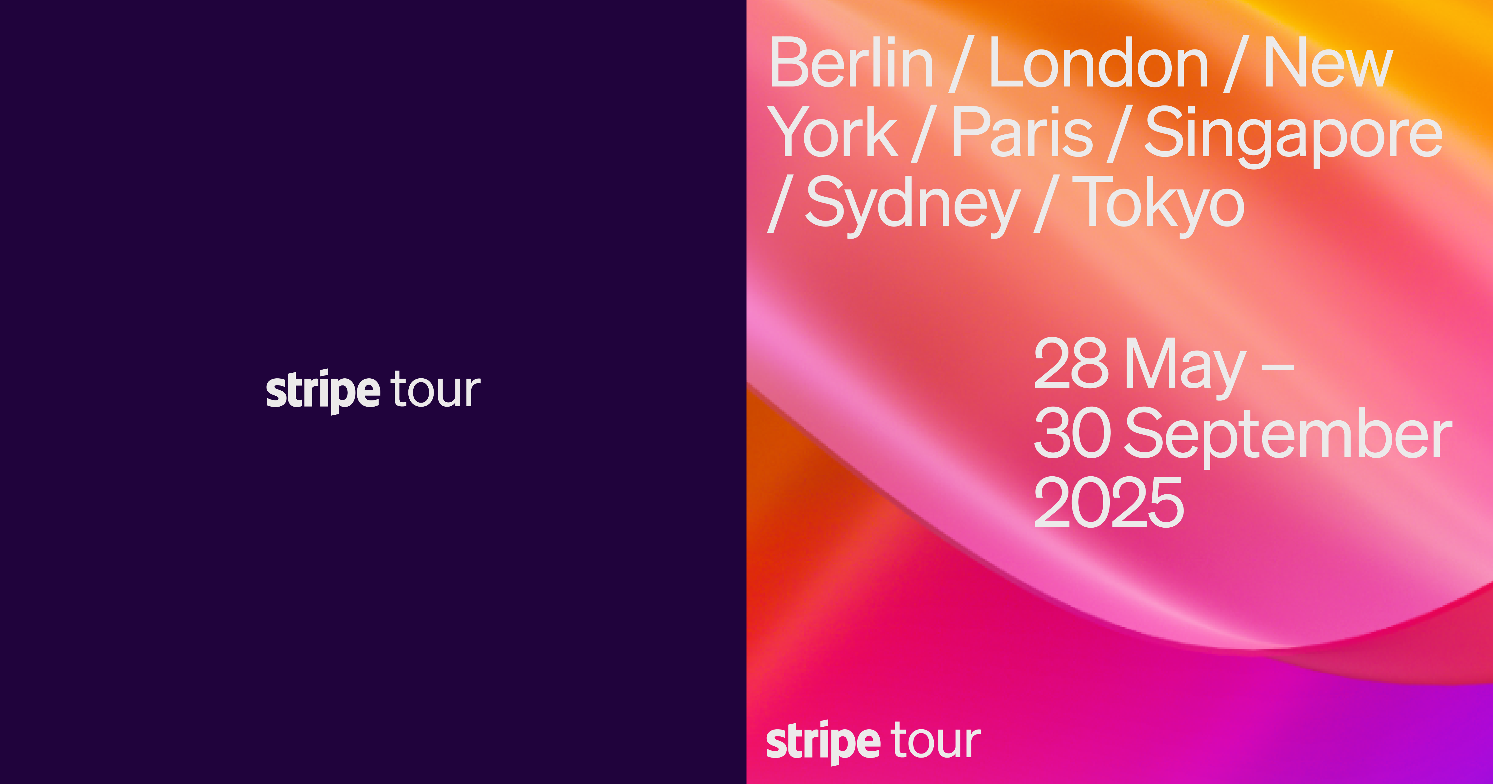 Stripe Tour 2025 Join Us For Our Global Internet Economy Roadshow stripe-tour-2025-join-us-for-our-global-internet-economy-roadshow